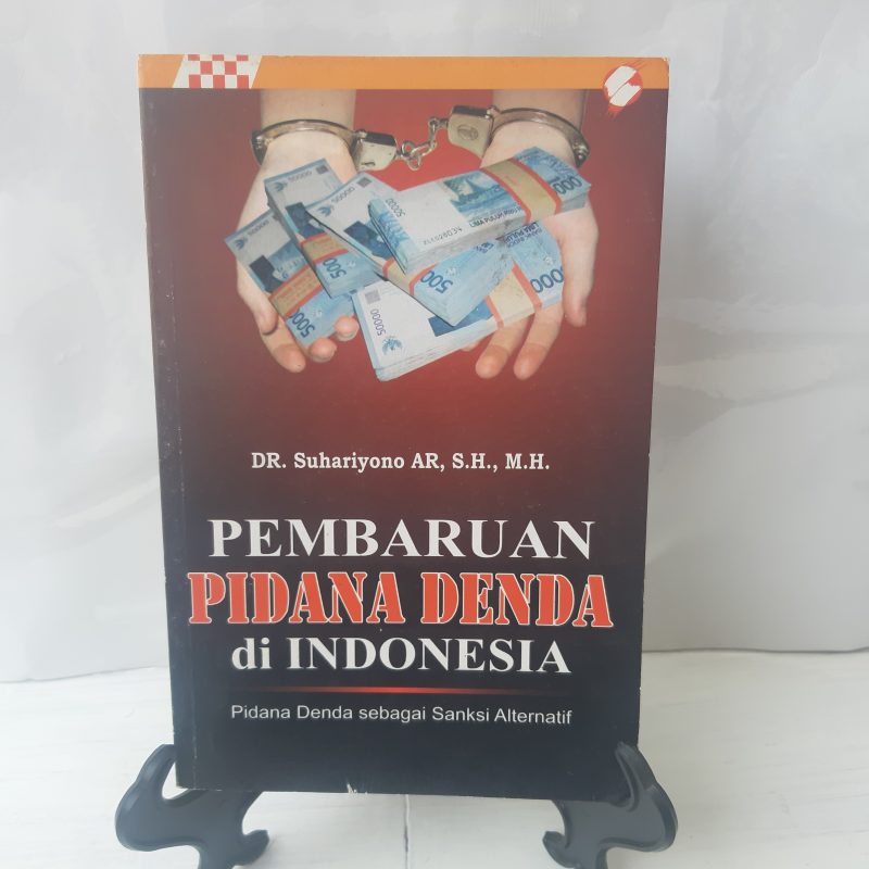 PEMBARUAN PIDANA DENDA DI INDONESIA – Papas Sinar Sinanti